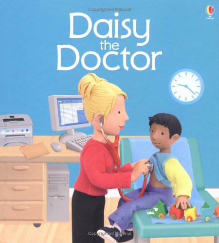 Daisy the Doctor: Felicity Brooks, Jo Litchfield: 9780746052235: Amazon ...