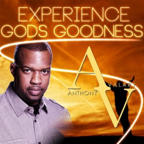 Play Experience God's Goodness by Anthony Valary on Amazon Music
