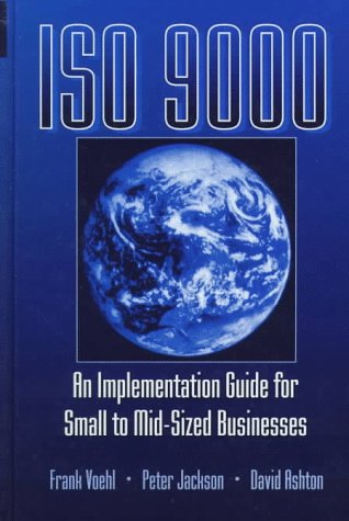 Amazon.com: ISO 9000: An Implementation Guide for Small to Mid-Sized ...