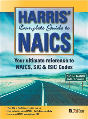 Harris' Complete Guide to NAICS: Vogel, Scott M.: 9781556009228: Amazon ...