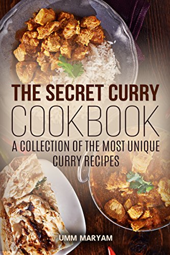 The Secret Curry Cookbook: A Collection of the Most Unique Curry ...