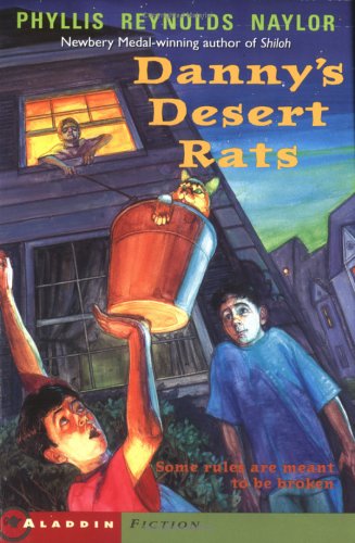 Danny's Desert Rats: Naylor, Phyllis Reynolds: 9780689831331: Amazon ...