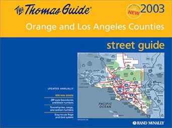 Thomas Guide 2003 Orange and Los Angeles Counties: Street Guide: Thomas ...