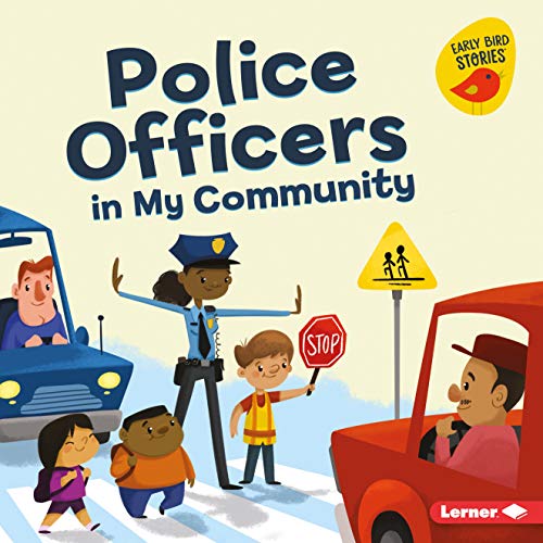 Police Officers in My Community (Meet a Community Helper (Early Bird ...