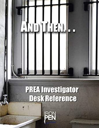 PREA Investigator Desk Reference: And Then: Walts, HR: 9781547086665 ...