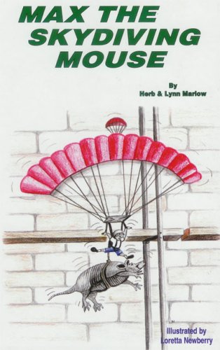 Max the Skydiving Mouse (Max the Mouse, Volume 3): 9781893595194 ...