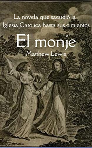 El monje de Matthew Lewis: Un viaje a los abismos del terror gótico ...