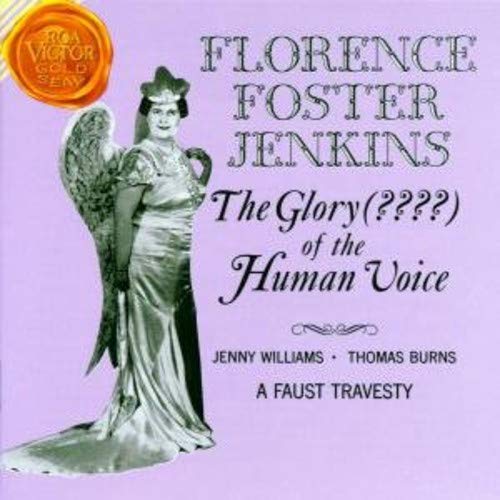 The Glory Of The Human Voice - Florence Foster Jenkins, Cosme McMoon ...