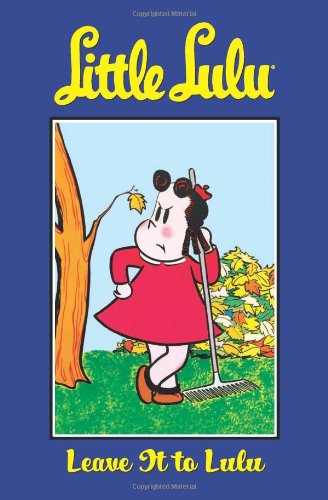 Amazon.com: Little Lulu Volume 12: Leave It To Lulu: 9781593076207 ...