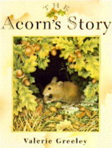 The Acorn's Story: Greeley, Valerie: 9780216940758: Amazon.com: Books