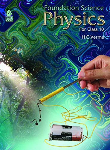 Foundation Science-Physics for Class 10 , Verma, H C - Amazon.com