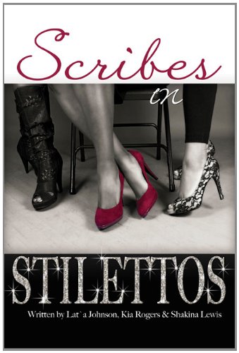Scribes In Stilettos: Latia Johnson, Kia Rogers, Shakina Lewis ...