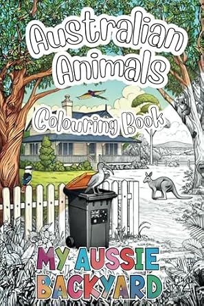Australian Animals Colouring Book: My Aussie Backyard : Whispers, Our ...