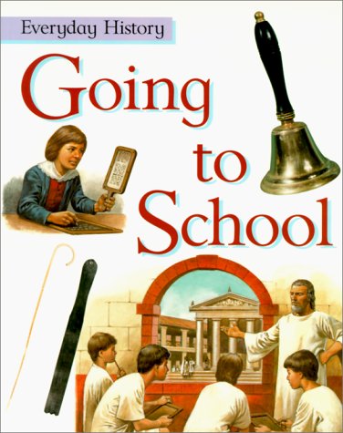 Going to School (Everyday History): Steele, Philip: 9780531154120 ...