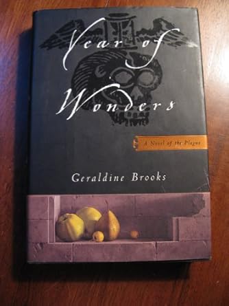 Year of Wonders: A Novel of the Plague: Brooks, Geraldine ...