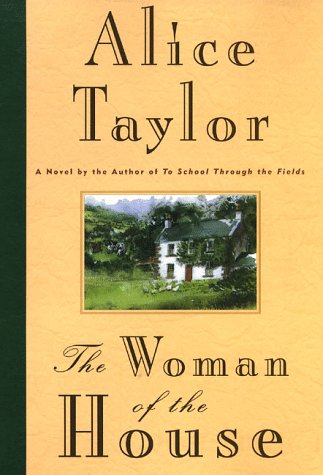 The Woman of the House: Amazon.co.uk: Taylor, Alice: 9780312200657: Books