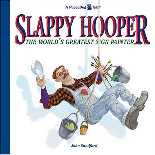 Slappy Hooper: The World's Greatest Sign Painter: 9781594450396: Books ...