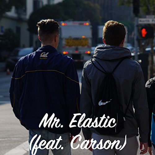 Mr. Elastic (feat. Carson) [Explicit] by Zavier the Savior on Amazon ...