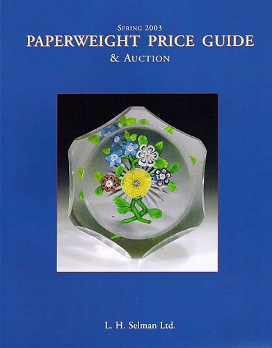 Spring 2003 Paperweight Price Guide and Auction Catalogue: Lawrence H ...