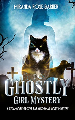 Amazon.com: The Ghostly Girl Mystery: A Sycamore Grove Paranormal Cozy Mystery (The Sycamore ...