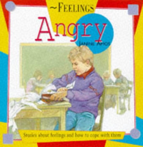 Angry (Feelings): Janine Amos: 9780754090014: Amazon.com: Books