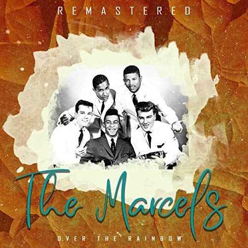 Over the Rainbow (Remastered) by The Marcels on Amazon Music - Amazon.co.uk