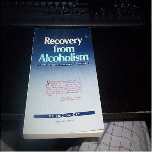Amazon.com: Recovery from Alcoholism: A Guide for Alcoholics and Those ...