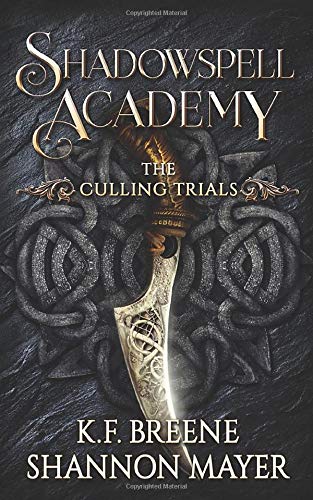 Shadowspell Academy: The Culling Trials: Mayer, Shannon, Breene, K.F ...