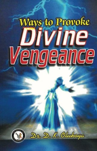 Ways to Provoke Divine Vengeance: Olukoya, Dr. D. K.: 9789789200511 ...