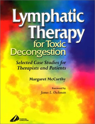 Lymphatic Therapy for Toxic Decongestion: Selected Case Studies for ...
