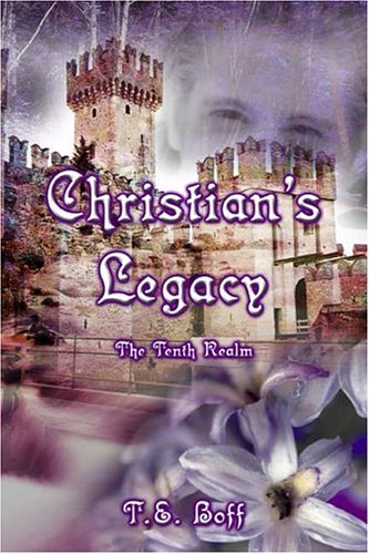 Christian's Legacy: The Tenth Realm: Boff, T. E.: 9781413731255: Amazon ...