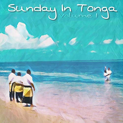 Play Sunday in Tonga, Vol.1 by Sunday In Tonga on Amazon Music