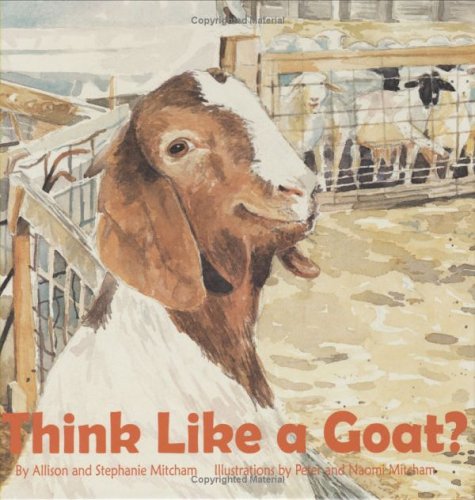 Think Like a Goat?: Allison Mitcham, Stephanie Mitcham: 9780966447637 ...