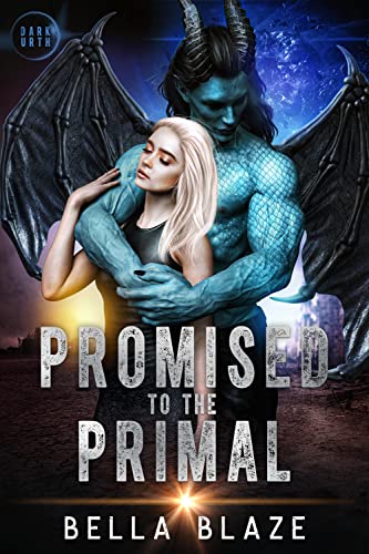 Promised to the Primal (Monster Romances of Dark Urth) - Kindle edition by Blaze, Bella ...
