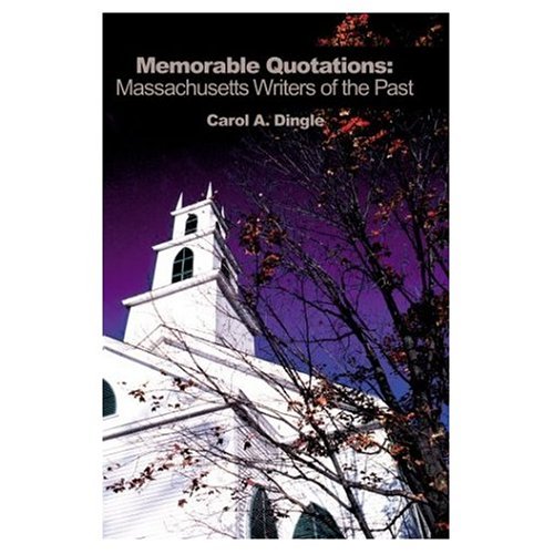 Amazon.com: Memorable Quotations: Massachusetts Writers of the Past ...