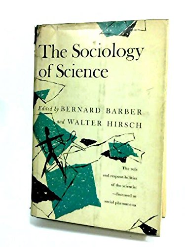 The Sociology of Science: Bernard And Walther Hirsch Eds Barber: Amazon ...