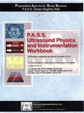 General Ultrasound Physics P.a.s.s. Workbook: Green, Lori, Hecht ...