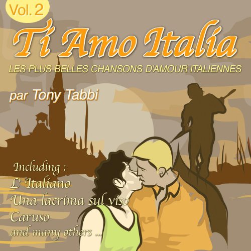 Écouter Ti Amo Italia, Vol. 2 de Tony Tabbi sur Amazon Music