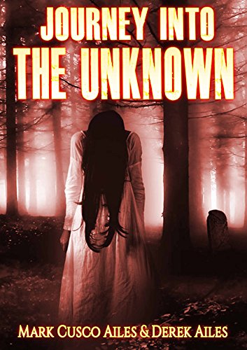 Journey Into The Unknown: Deluxe Horror Edition - Kindle edition by ...