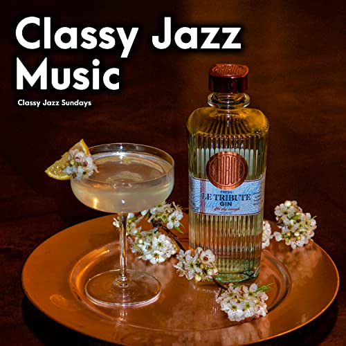 Amazon MusicでClassy Jazz SundaysのClassy Jazz Musicを再生する