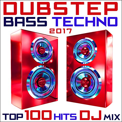 Play Dubstep Bass Techno 2017 Top 100 Hits DJ Mix by VARIOUS ARTISTS on ...
