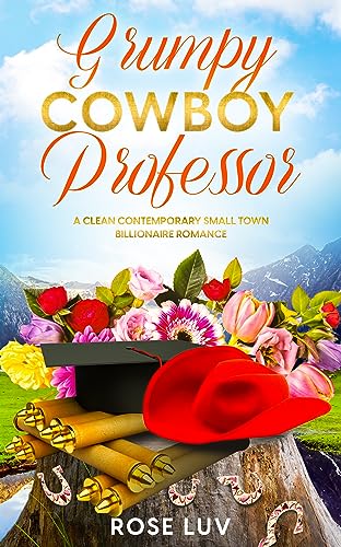 Amazon.com: Grumpy Cowboy Professor: A Clean Contemporary Small-town ...