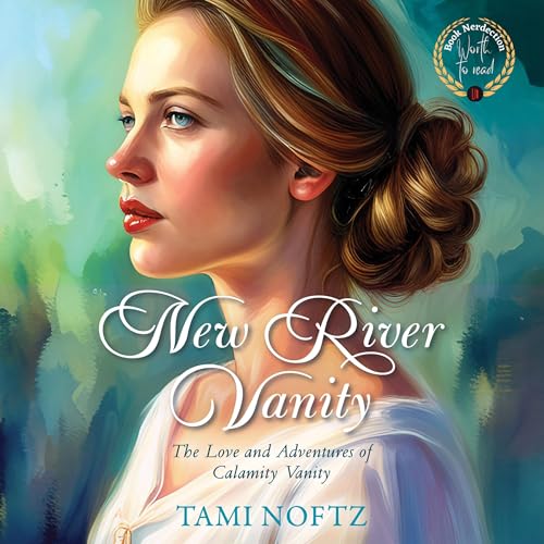 Amazon.com: New River Vanity: The Love and Adventures of Calamity ...