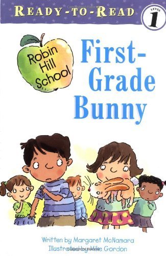 First-Grade Bunny (Robin Hill School) by Margaret McNamara (2005-02-01 ...