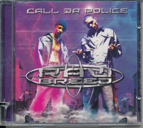 Raw Breed - Call Da Police - Amazon.com Music