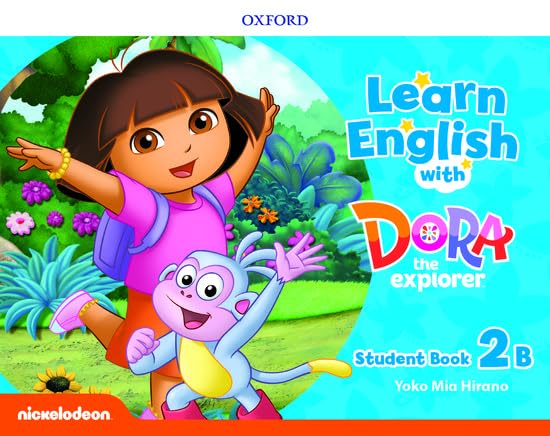 Learn English with Dora the Explorer: Level 2: Student Book B: Hirano ...