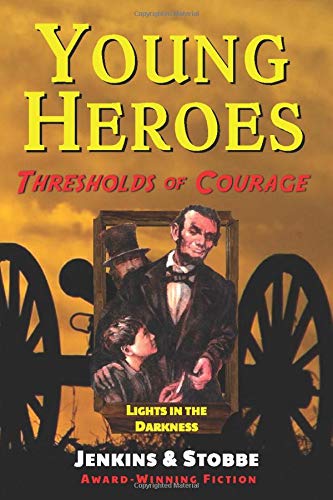 Thresholds of Courage: Lights in the Darkness (Young Heroes): Jenkins ...
