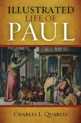 Illustrated Life of Paul: Quarles, Charles, L.: 9780805495775: Amazon ...