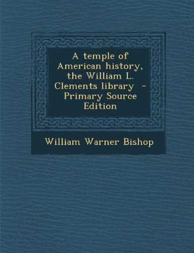『A Temple of American History, the William L. Clements - 読書メーター