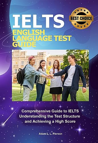 Amazon.com: IELTS ENGLISH LANGUAGE TEST GUIDE: Comprehensive Guide to ...